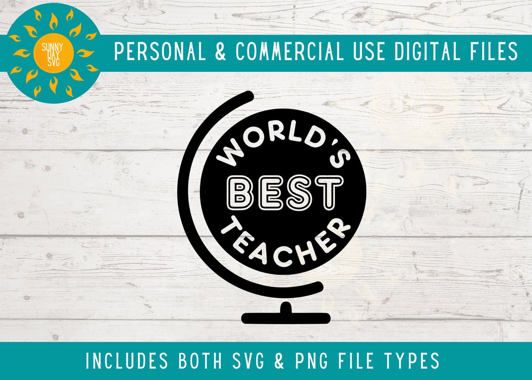 World's Best Teacher SVG, End of Year Teacher Appreciation Gift PNG for ...