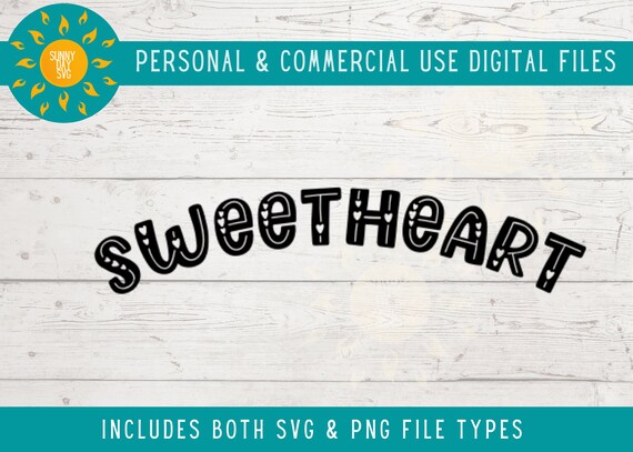 SWEETHEART SVG Cute Love Designs Valentines Day Png Curved | Etsy
