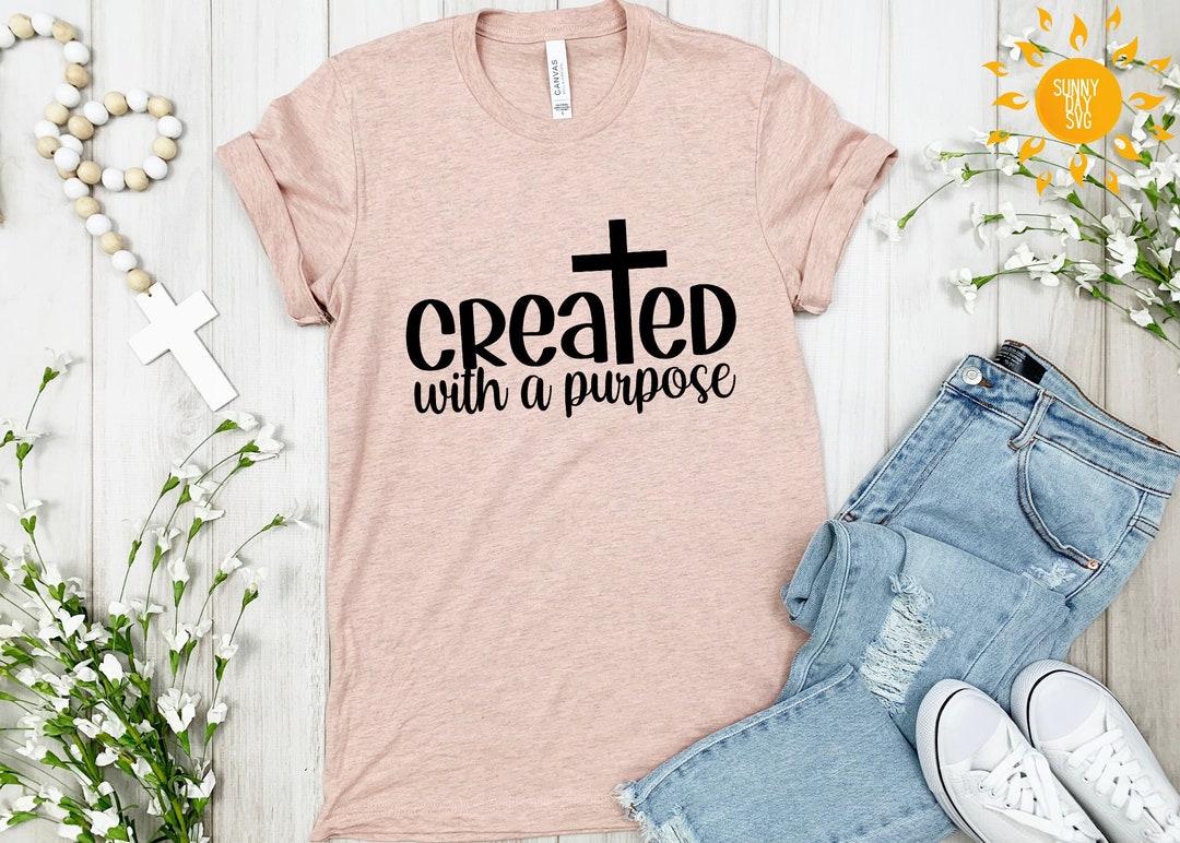 Created With a Purpose SVG PNG, Christian Svg, Positive Self Love Svg ...