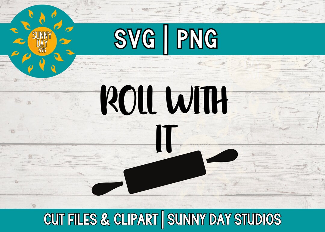 Roll With It SVG, Funny Kitchen Rolling Pin Pun, Cooking and Baking ...