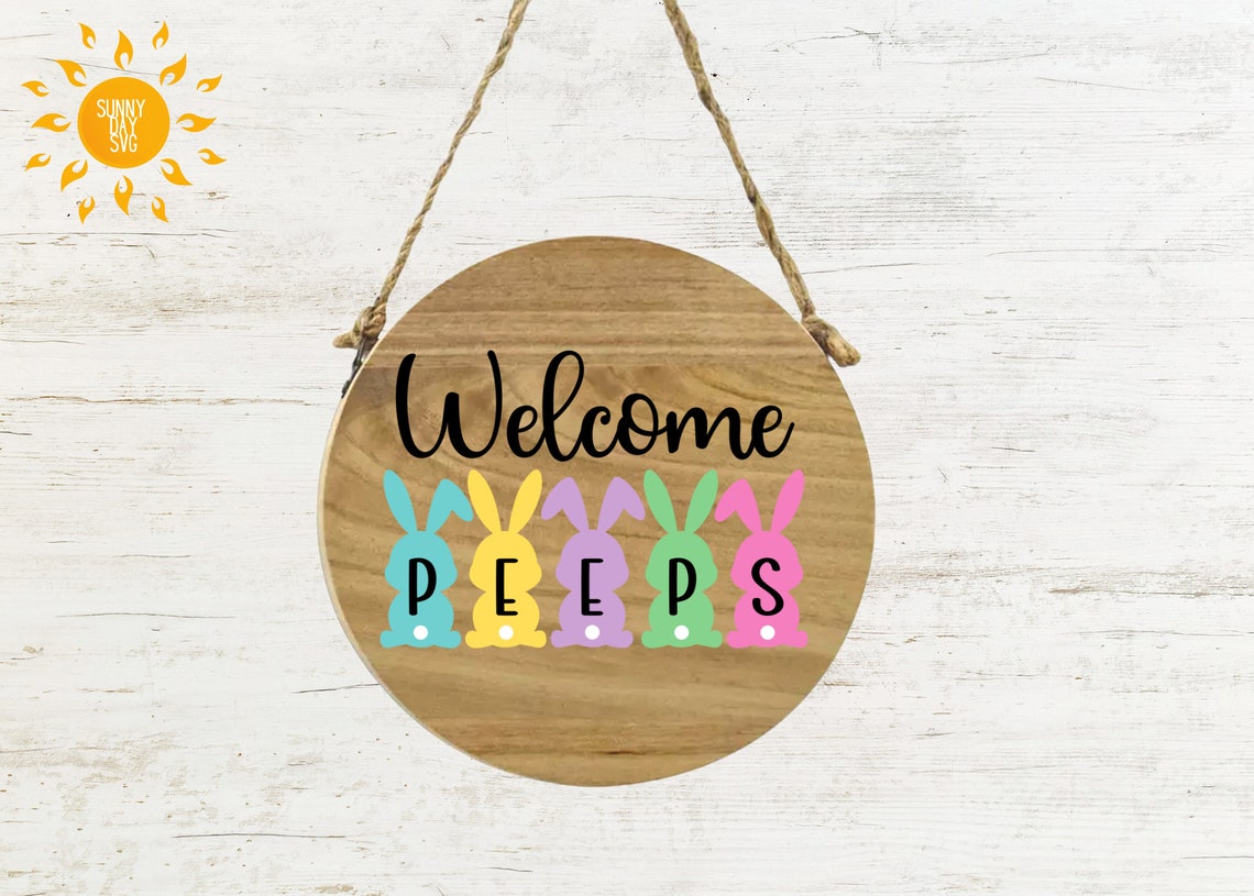 Welcome Peeps SVG, Funny Easter Bunny SVG for Shirts and Doorhanger ...