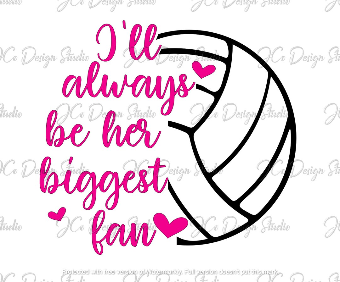 Digital SVG Volleyball I'll Always Be Her Biggest Fan - Etsy