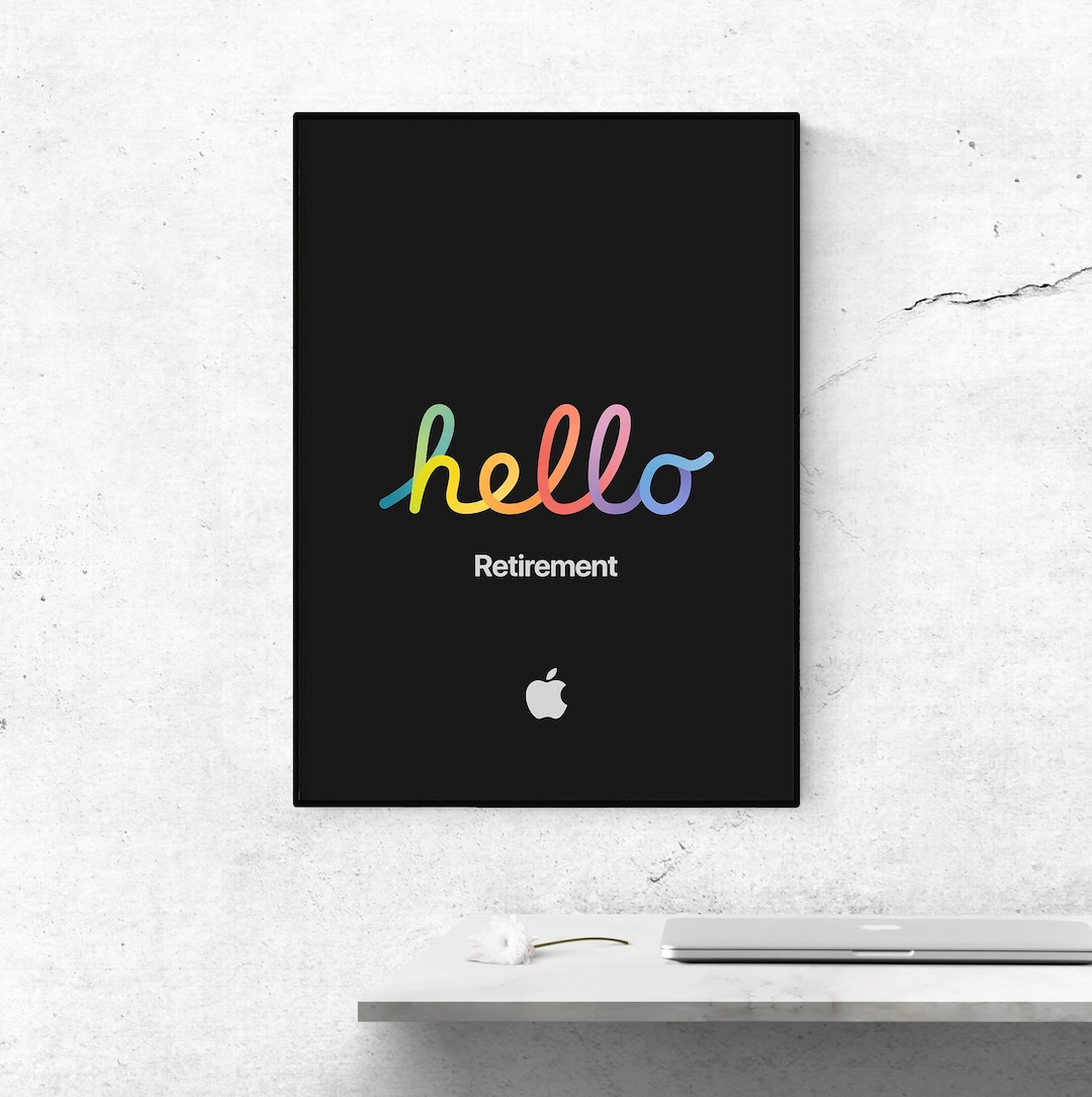 Hello Retirement Logo Poster. Apple Hello Retirement Poster. Gift for ...