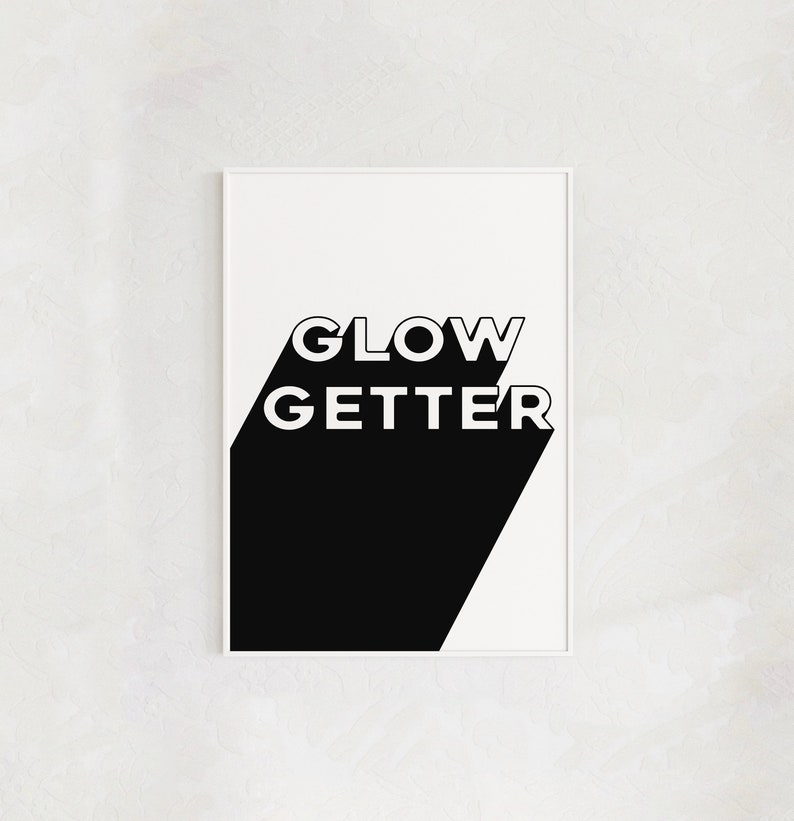 Glow Getter Wall Art Poster Printable Quote Art Positive - Etsy