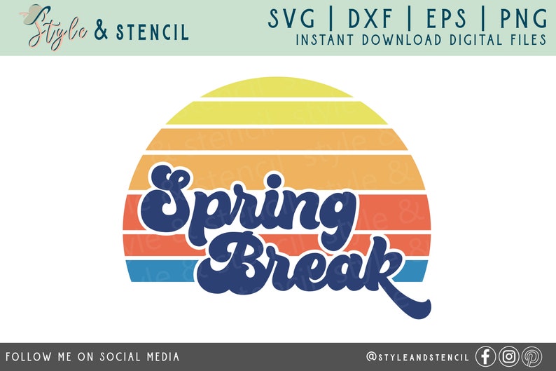 Spring Break SVG - Spring Break - Spring Break Shirt Svg - Spring Break ...