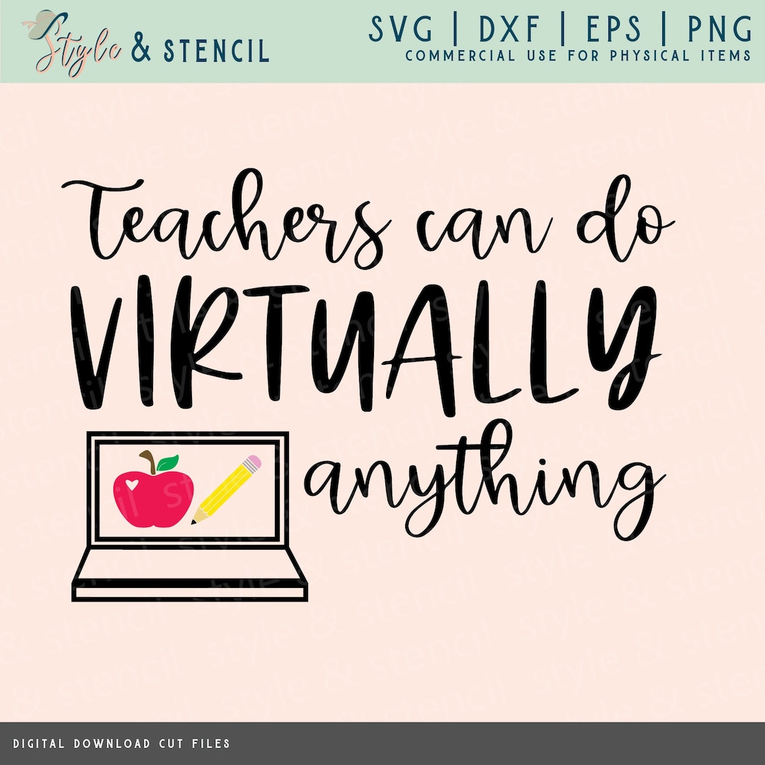 Virtual Teacher SVG – Teachers Can Do Virtually Anything (digital ...