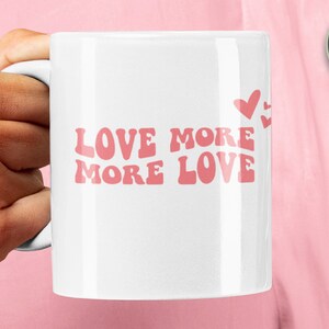 Love More SVG - Valentine SVG - Valentines - Valentines Day SVG - Love ...