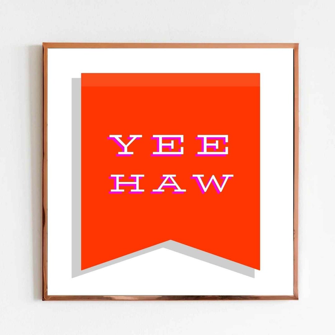 Yee-haw PRINTABLE Wall Art Digital Download Pennant Print - Etsy