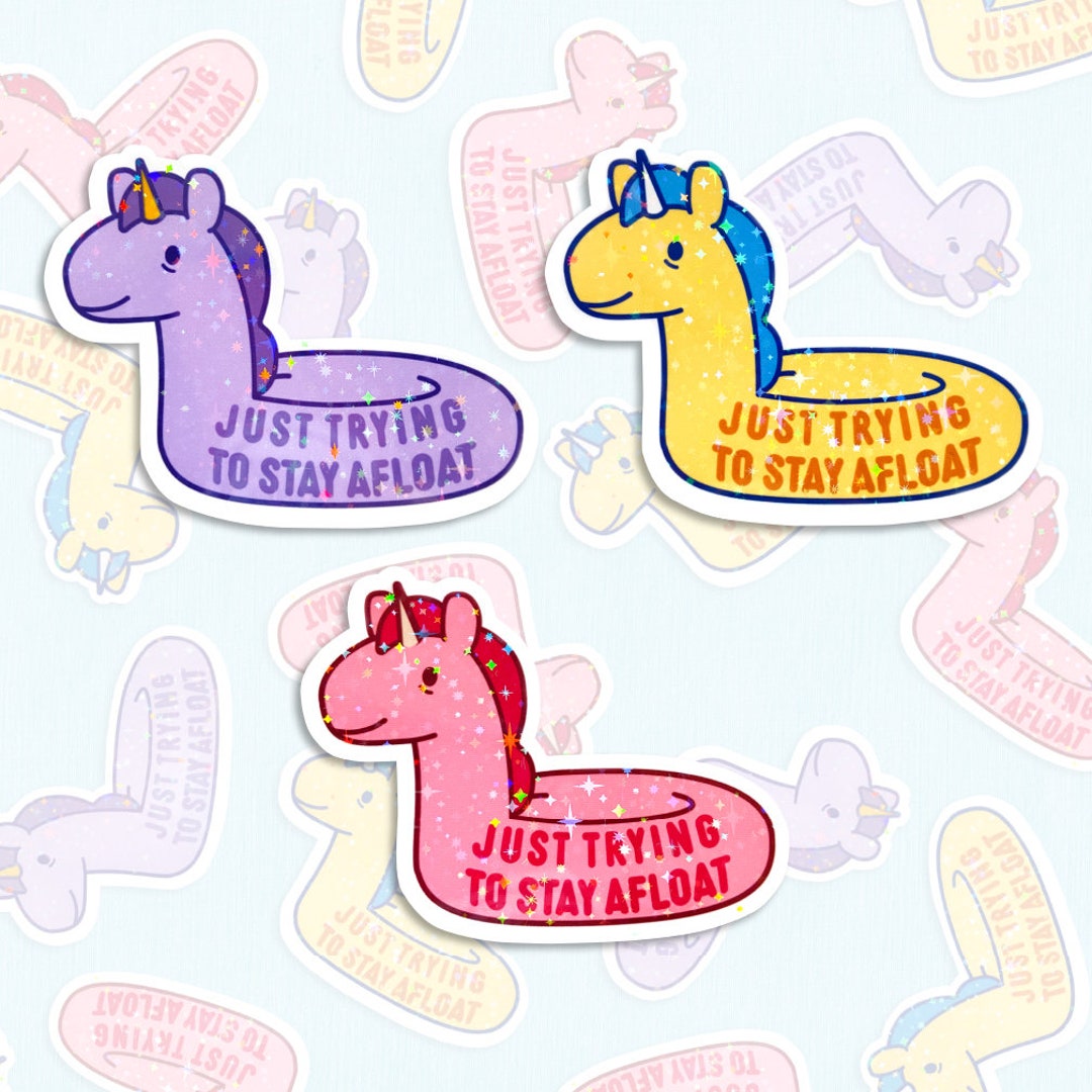Holographic Just Trying to Stay Afloat Unicorn Floaty Stickers, Cute ...