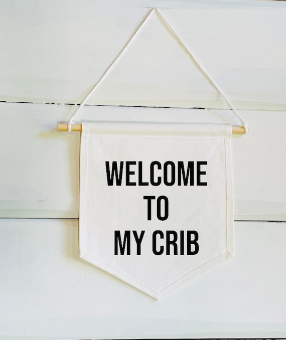 Welcome to My Crib Banner Art Nursery Banner Art Kids | Etsy