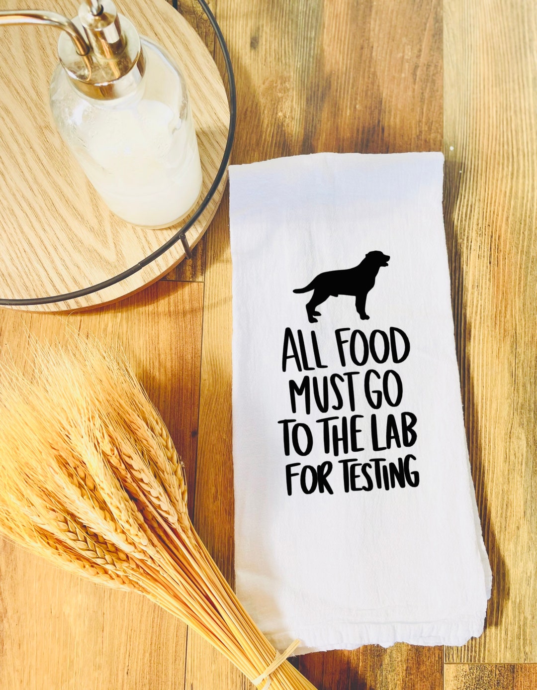 All Food Must Go to Lab for Testing Kitchen Tea Towels - Farmhouse ...