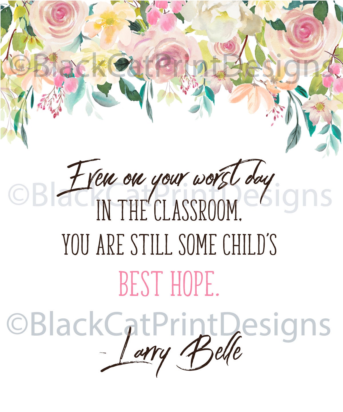 Floral Classroom Poster Inspirational Teacher Quote Cute Teacher Art - Etsy