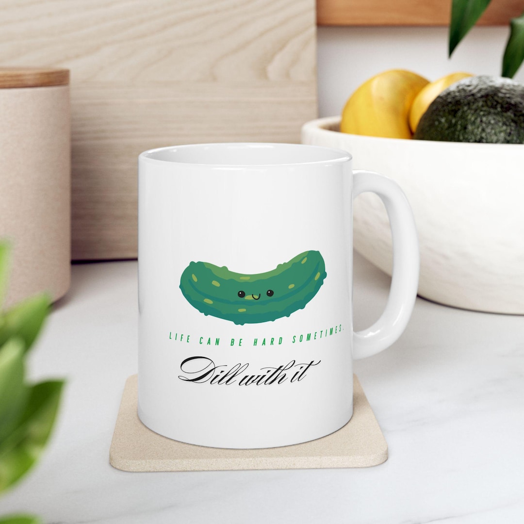 Funny Pickle Lover Ceramic Mug, Cute Pickle Coffee Cup, Humorous Dill ...