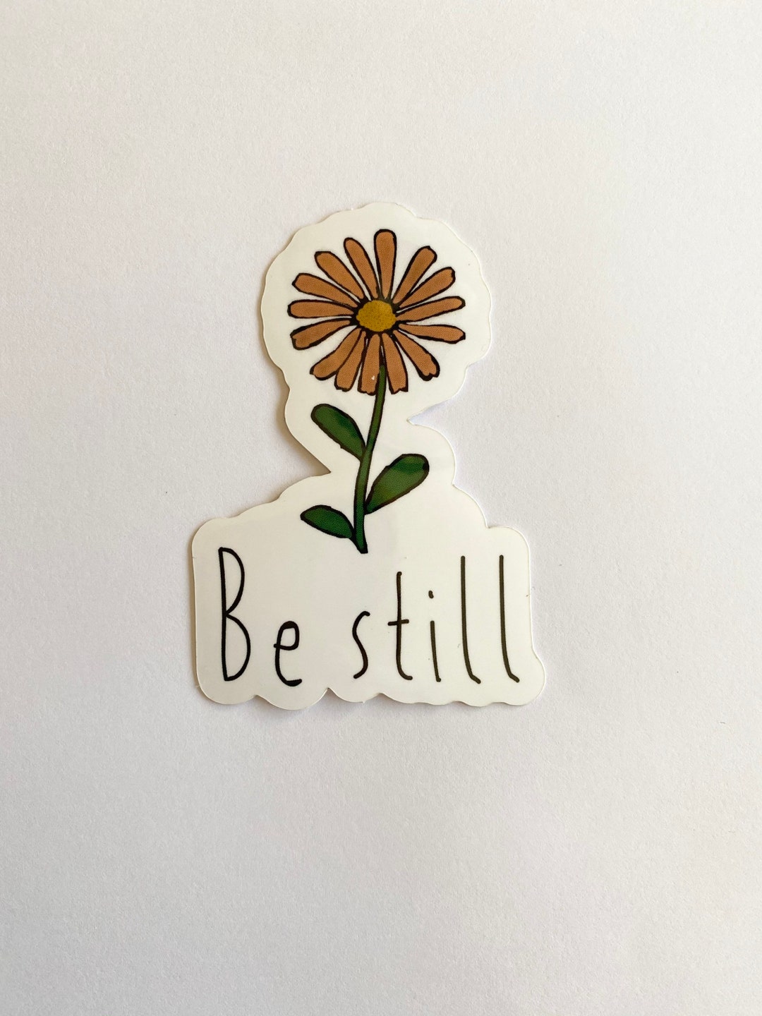 Flower “be Still” Vinyl Sticker Decal - Etsy