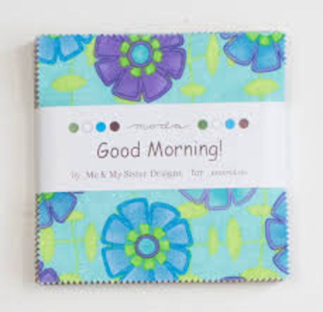Good Morning Charm Pack Me and My Sister Designs Moda OUT OF PRINT 100% ...