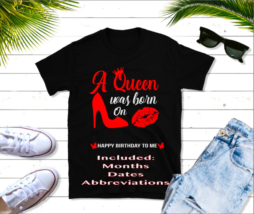 A Queen Was Born on (includes Months, Dates and Abbreviations) SVG - Etsy