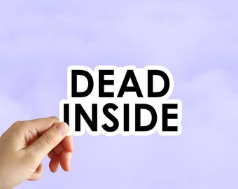 Dead Inside Sticker - Etsy