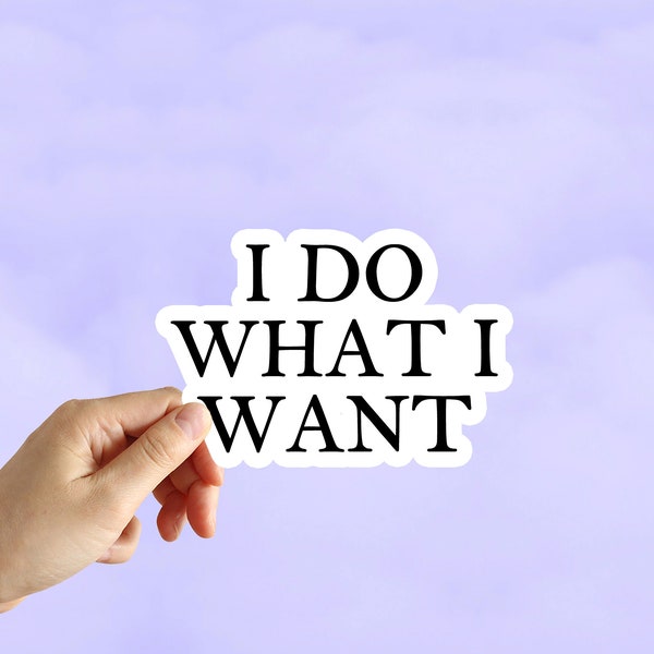 I Do What I Want - Etsy