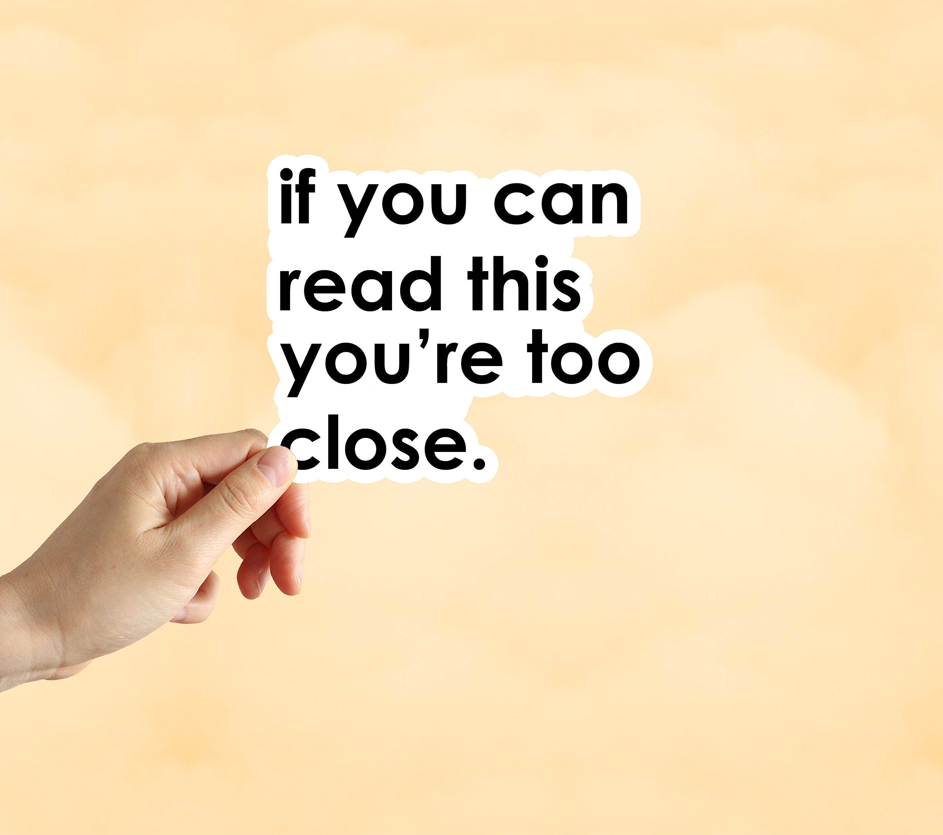 If You Can Read This You're Too Close Sticker Cute - Etsy Canada