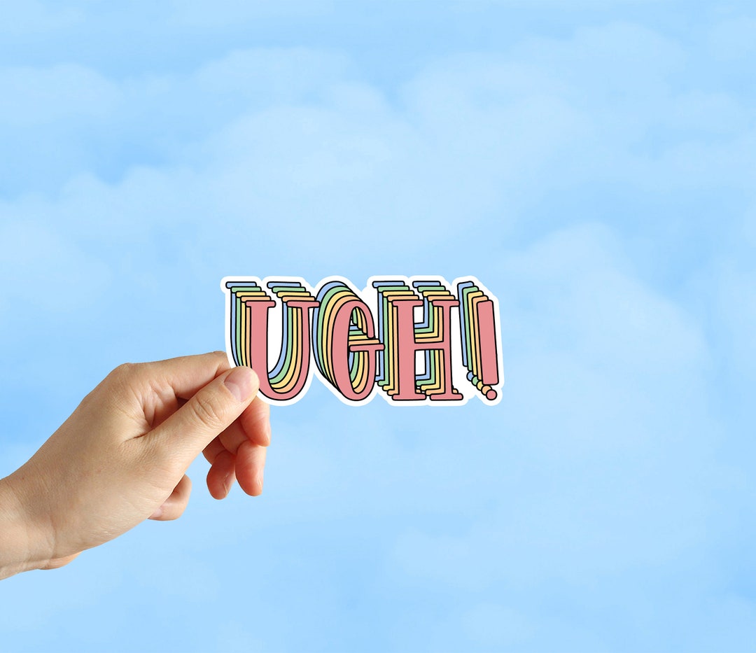 UGH Sticker Annoyed Sticker Water Bottle Stickers Laptop - Etsy