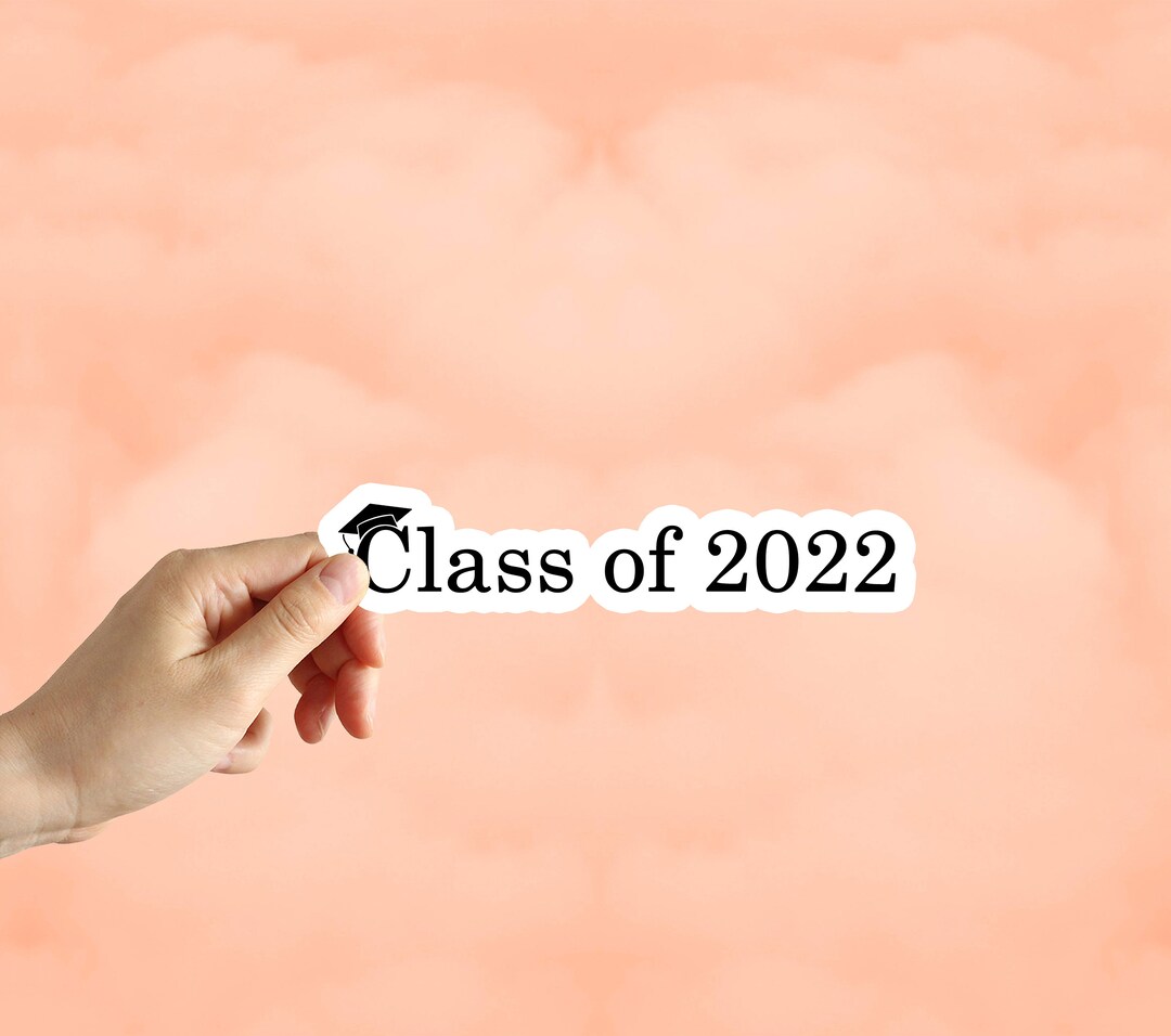 Class of 2022 Sticker Graduating Sticker Congrats Stickers - Etsy