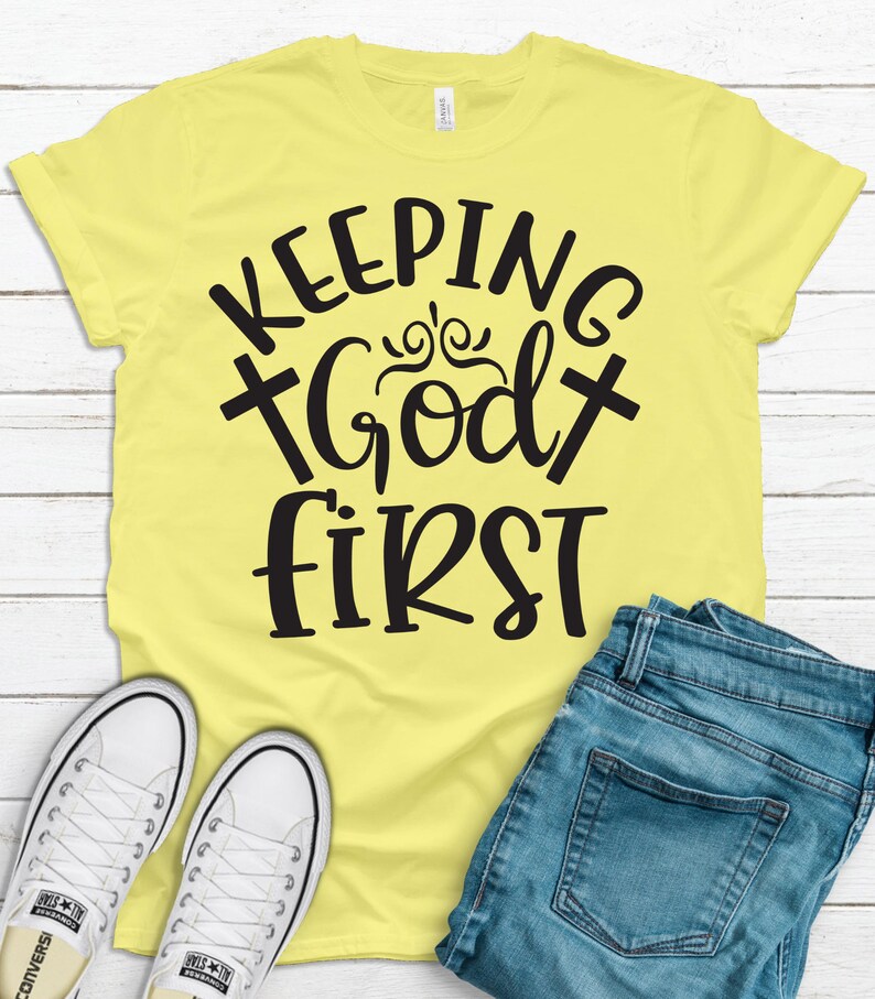 Keeping God First Svg Faith Svg Svg-quote Svg Dxf Eps Png Inspirational ...