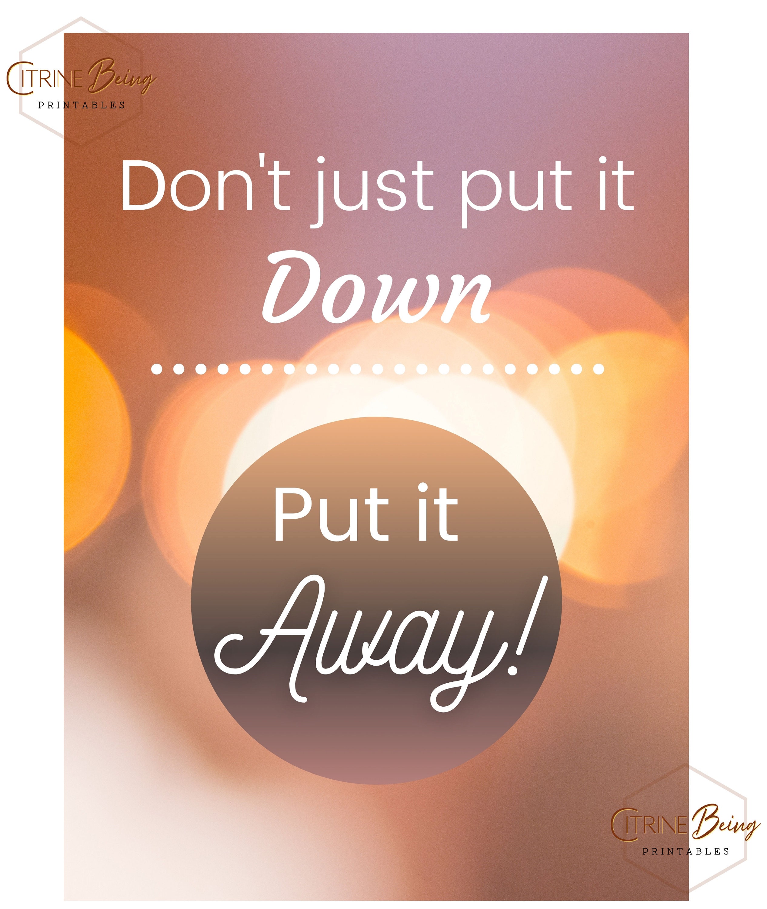 Printable ART - "don't Just Put It Down, Put It Away"- Best ...
