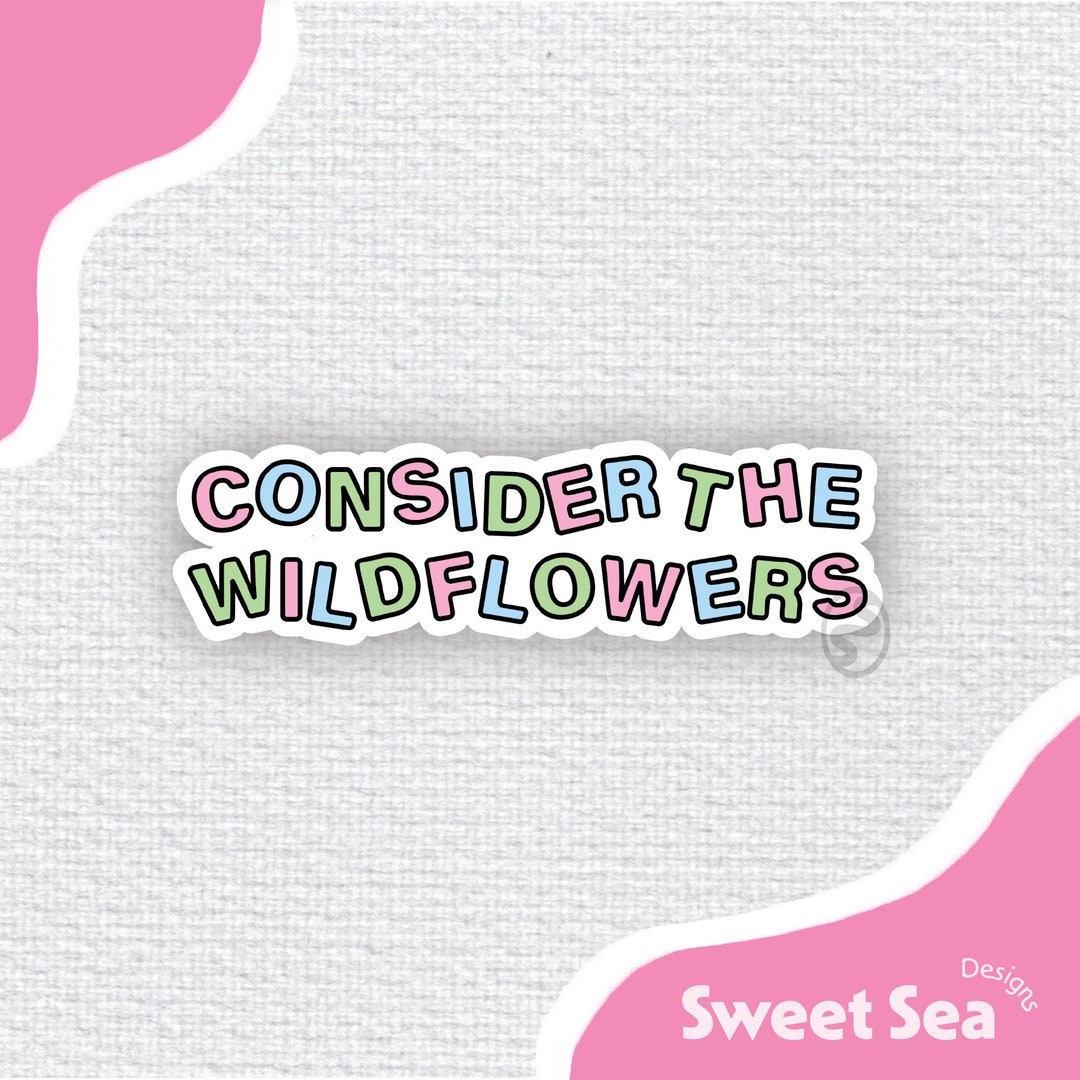 Consider the Wildflowers Faith Sticker Christian Sticker Bible Sticker ...