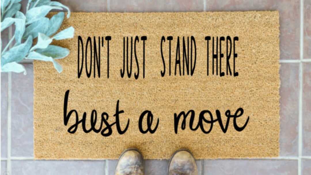 Don't Just Stand There, Bust a Move | Funny Welcome Mat | Coir Door Mat ...
