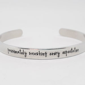 Passionately Smashing Every Expectation Cuff Bracelet - Hand Stamped - Etsy