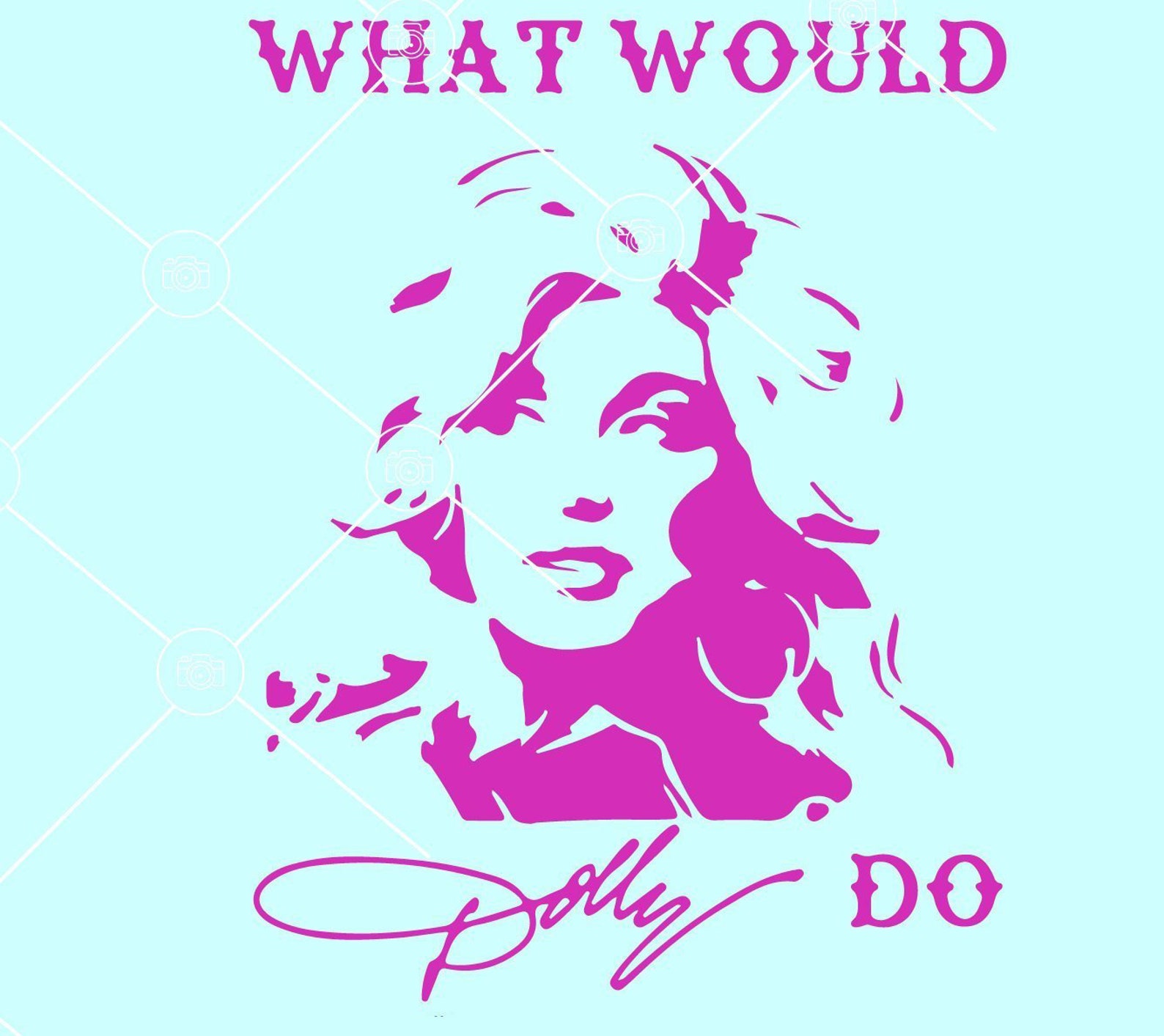 What Would Dolly Do svg Dolly Parton svg Dolly svg | Etsy