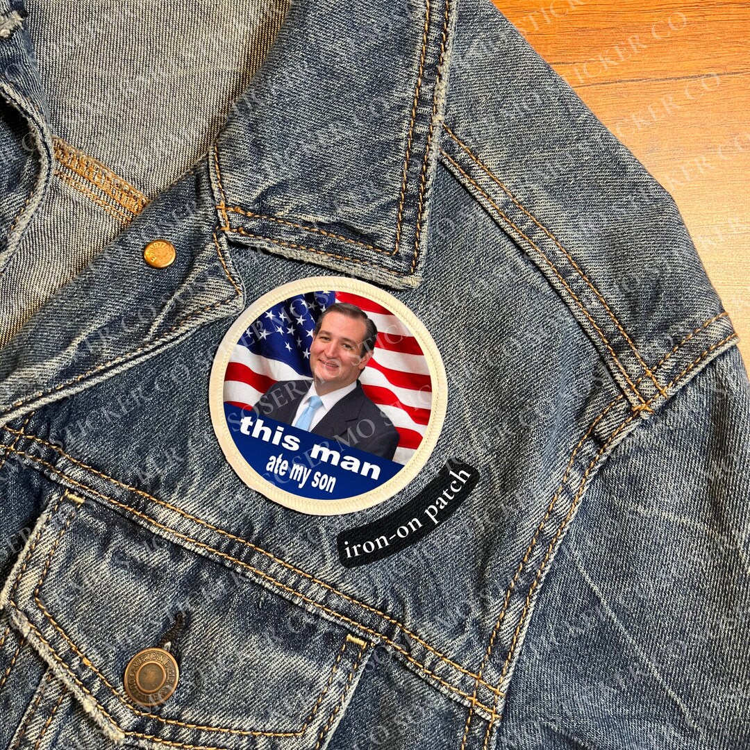 This Man Ate My Son Iron-on Patch, Ted Cruz Ate My Son Patch, Cruz Meme ...