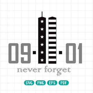 911 Svg, September 11 Svg, Never Forget 911, 911 Memorial, 9/11 Digital ...