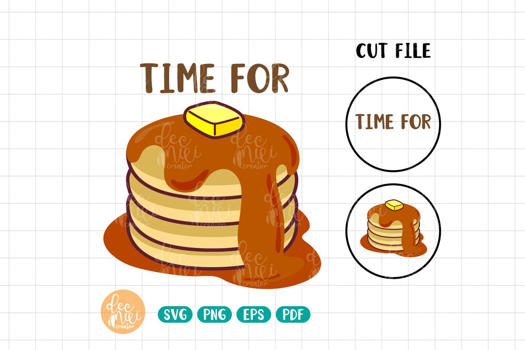 Time for Pancake Svg, Pancake SVG Cut File, Cute Pancake, Pancake ...