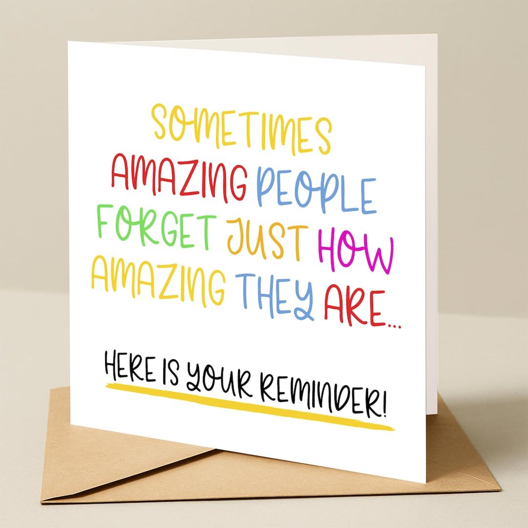 Reminder Card - Sometimes Amazing People Forget Just How Amazing They ...