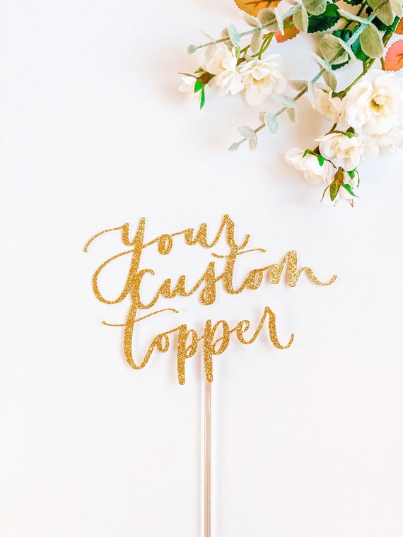 Custom Cake Topper Glitter Foil Personalized Cake Topper - Etsy