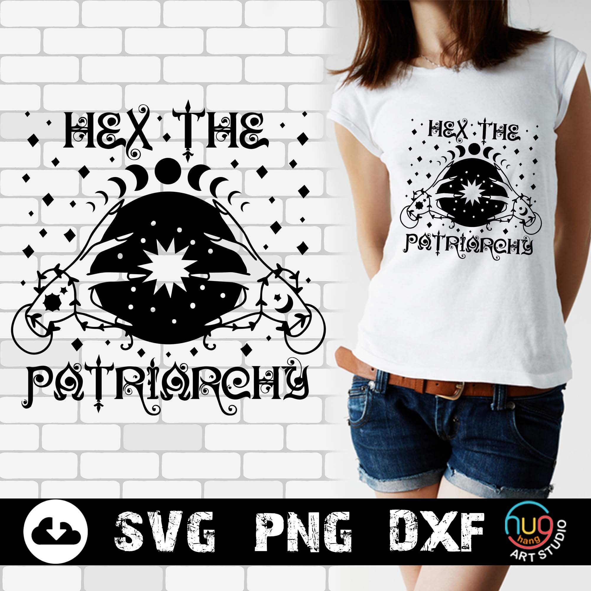 Hex the Patriarchy Svg Feminist Svg Magic Svg Witch - Etsy