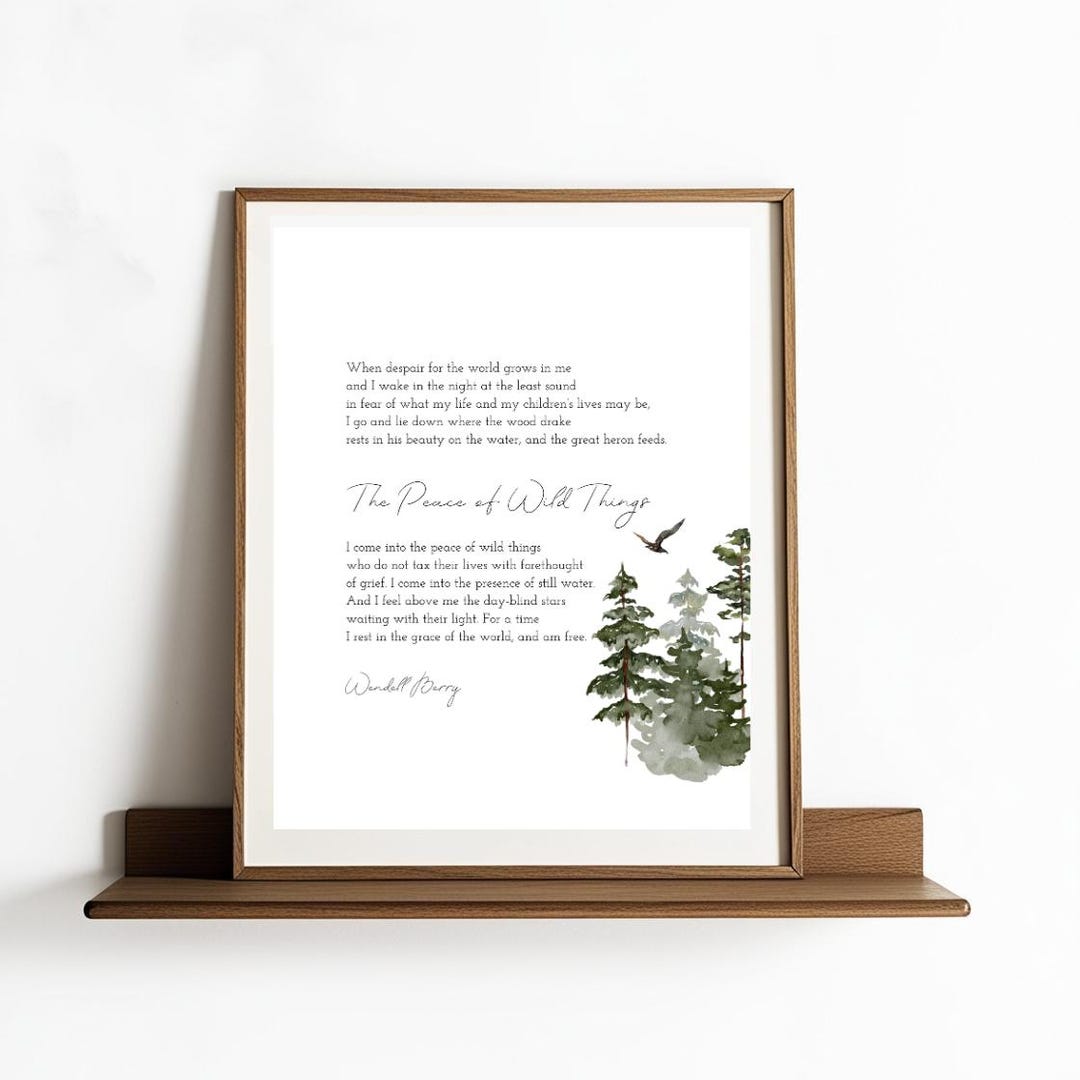 The Peace of Wild Things by Wendell Berry, Inspiration Poem Printable ...