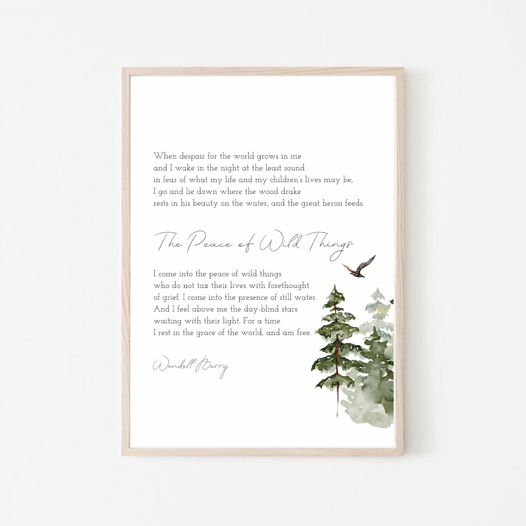 The Peace of Wild Things by Wendell Berry, Inspiration Poem Printable ...