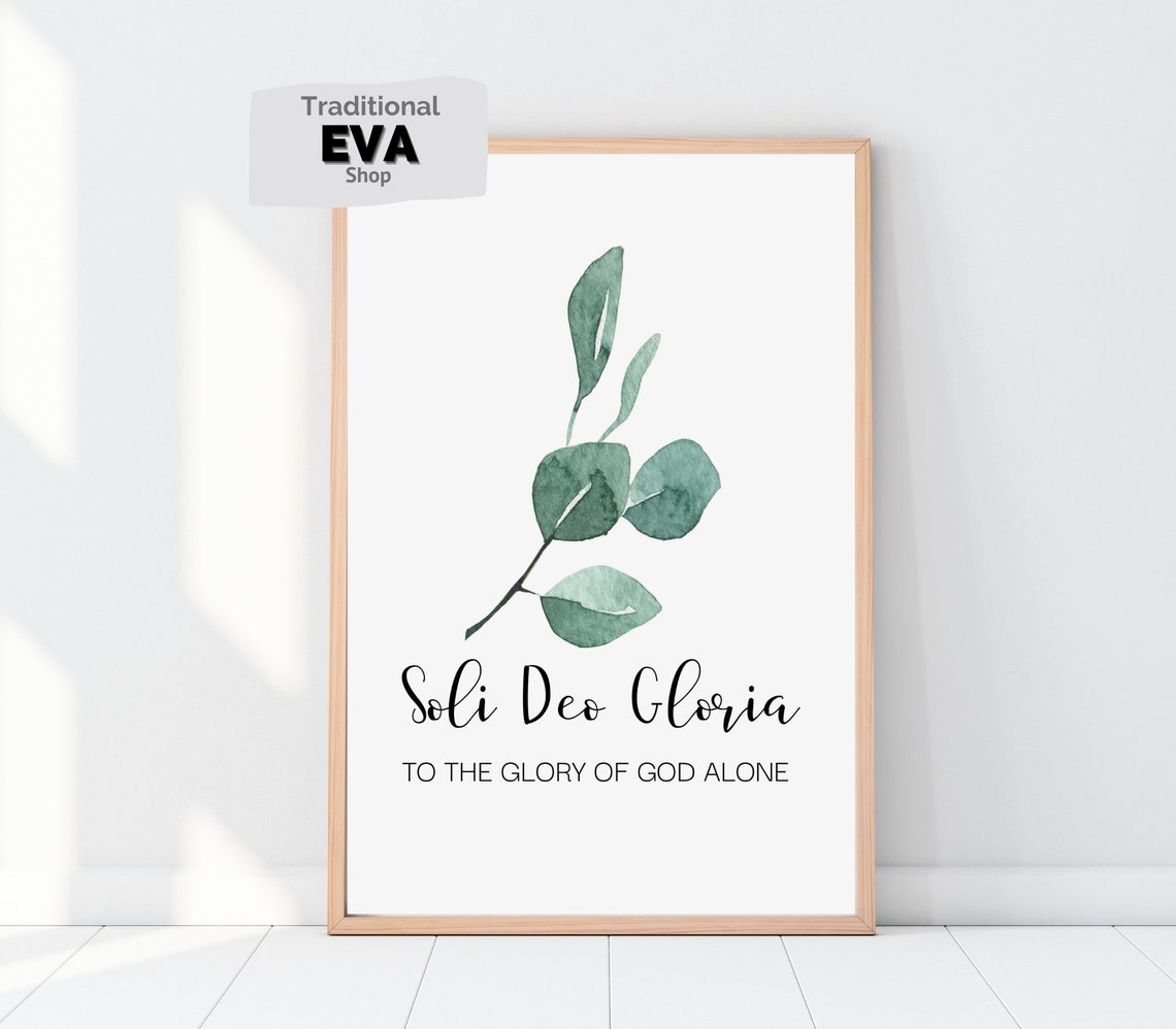 Soli Deo Gloria Wall Art to the Glory of God Alone Printable - Etsy