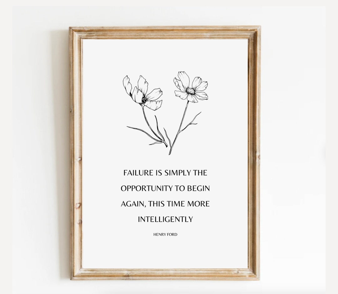 Henry Ford Quote Failure is Simply the Opportunity to Begin Again ...