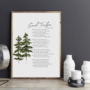 Good Timber Poem LDS Gift, Thomas S Monson Mormon Quote, Douglas ...
