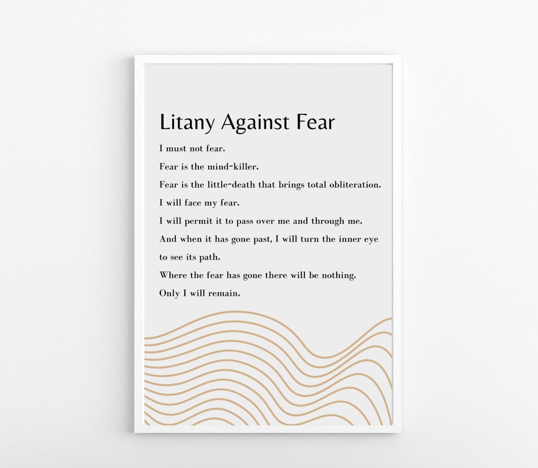 Litany Against Fear Fear is the Mind-killer Frank Herbert Motivation ...