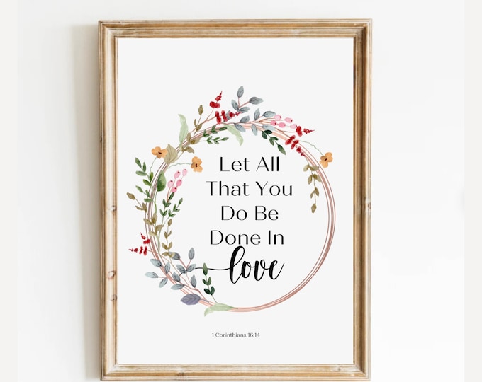 1 Corinthians 16:14 Let All That You Do Be Done in Love, Bible Verse ...