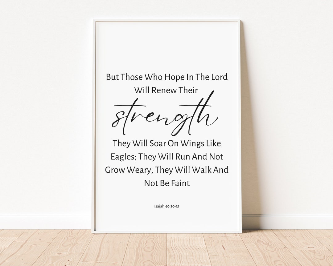 But Those Who Hope in the Lord Will Renew Their Strength, Isaiah 40:30 ...