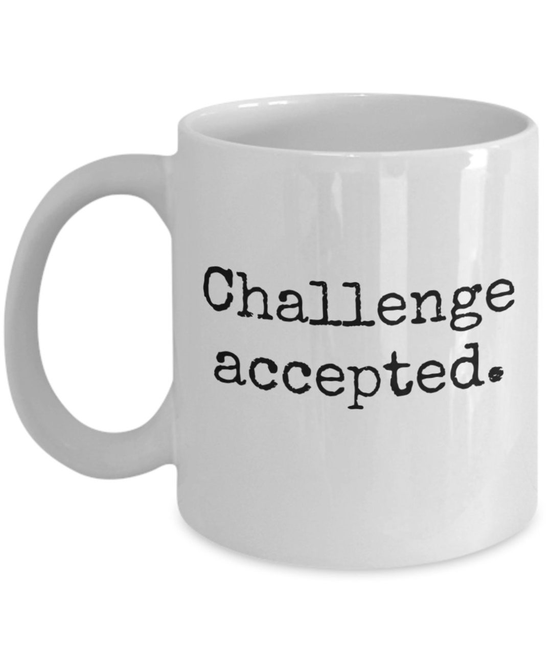 How I Met Your Mother Himym Mug Quote Barney Challenge Accepted. - Etsy