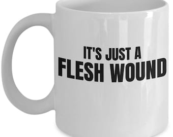 Just a Flesh Wound - Etsy