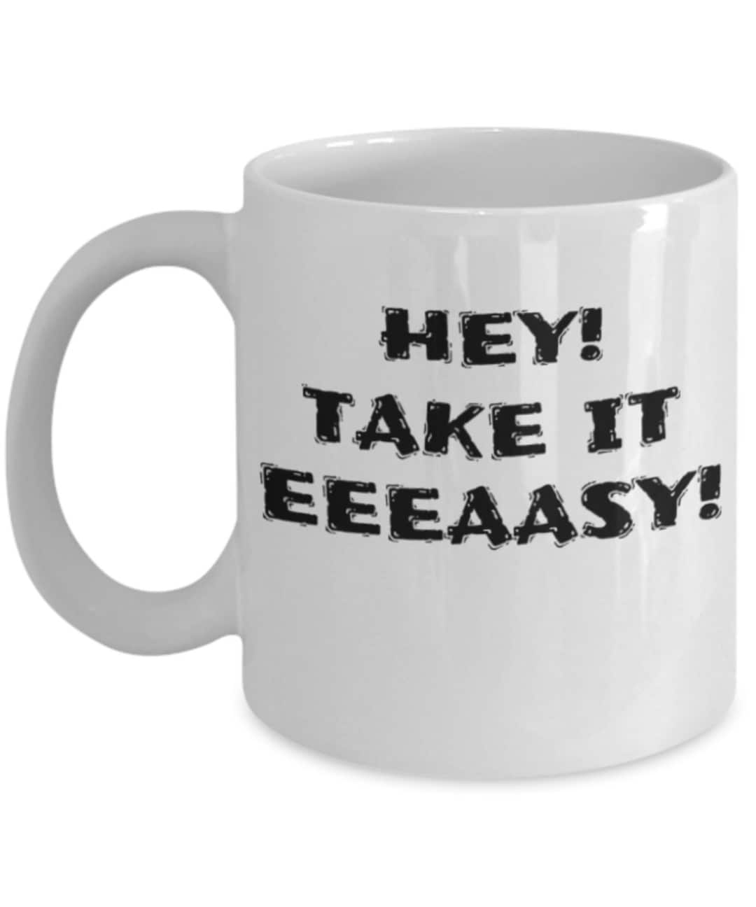 Nacho Libre Quote Funny Mug Coffee Cup Jack Black Take It Easy - Etsy UK