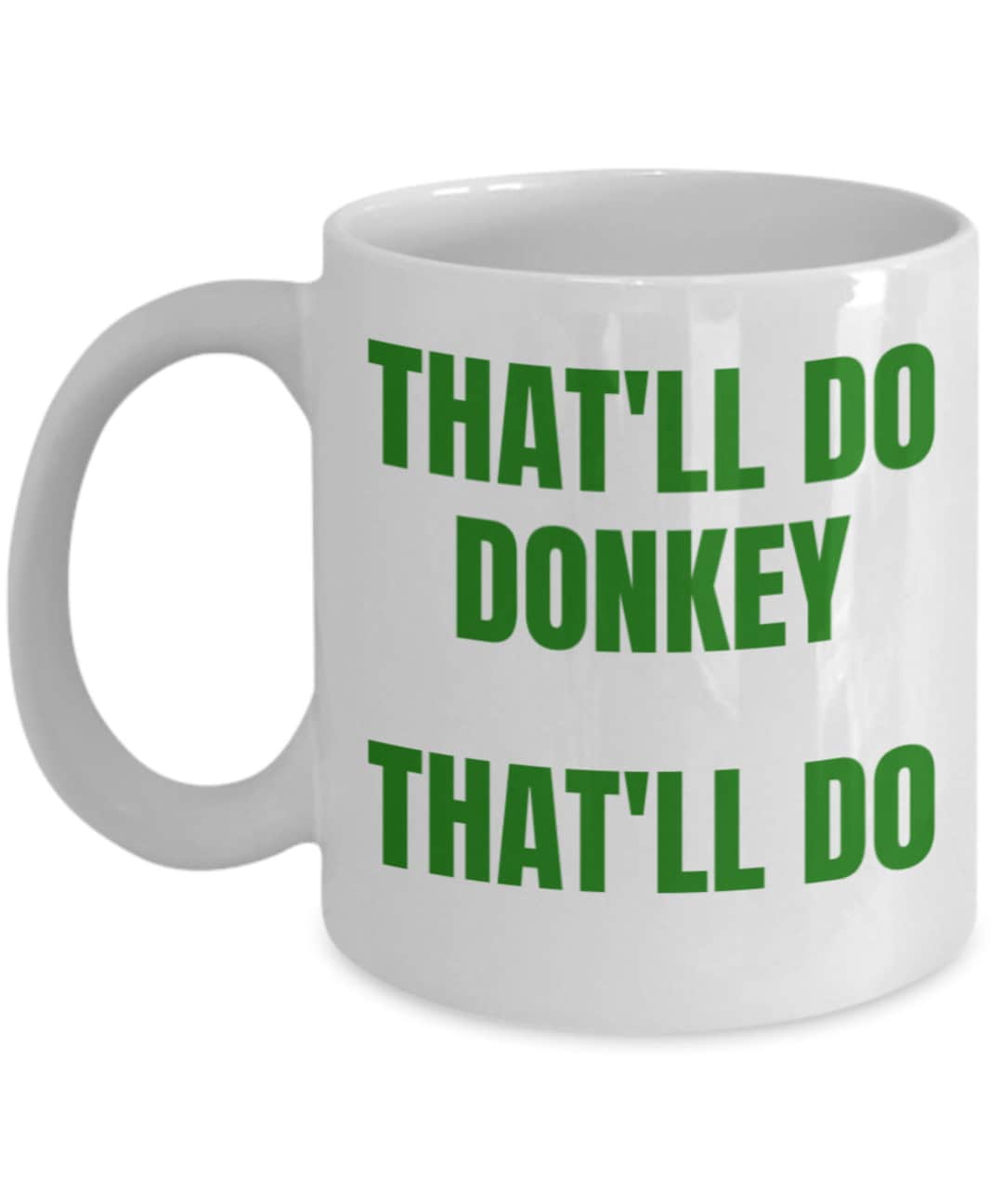 Shrek Quote Funny That'll Do Donkey Movie Mug Coffee Cup White Ceramic ...