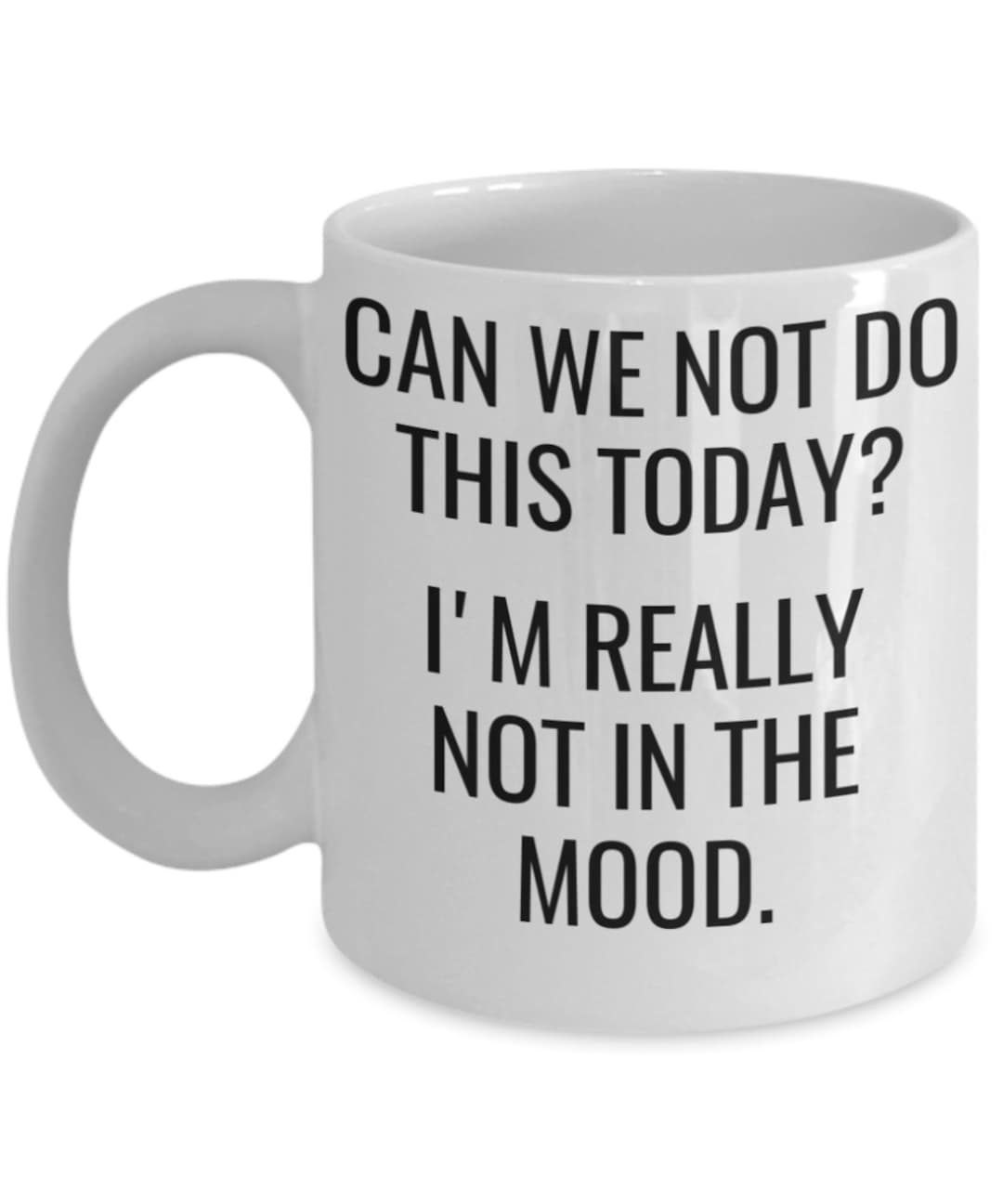 Curb Your Enthusiasm Funny Quote Mug Coffee Cup Larry David Can We Not ...